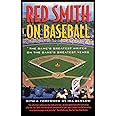 Red Smith on Baseball: The Game's Greatest Writer on the Game's ...