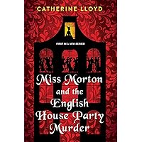 Miss Morton and the English House Party Murder: A Riveting Victorian ...