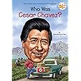 Who Was Cesar Chavez?: Rau, Dana Meachen, Who HQ, Hammond, Ted ...