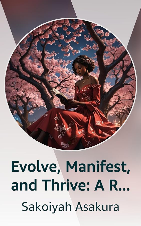 Evolve, Manifest, and Thrive: A Reinvention of Self through Personal ...