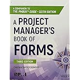 A Project Manager's Book of Forms: A Companion to the PMBOK Guide ...