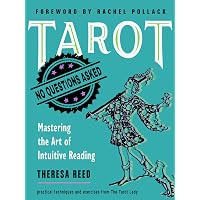 Tarot: No Questions Asked: Mastering the Art of Intuitive Reading: Reed ...