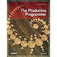 The Productive Programmer (Theory in Practice (O'Reilly)): Ford, Neal ...