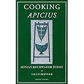 Apicius: Apicius, Marcus Gavius, Grainger, Sally, Grocock, Christopher ...