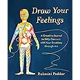 Amazon.com: Draw Your Feelings: A Creative Journal to Help Connect with ...