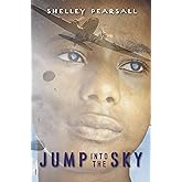Jump into the Sky: Pearsall, Shelley: 9780375836992: Amazon.com: Books