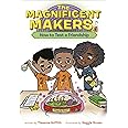 The Magnificent Makers #1: How to Test a Friendship: Griffith, Theanne ...