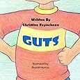 Guts: Christine Reynebeau: 9780692963753: Amazon.com: Books