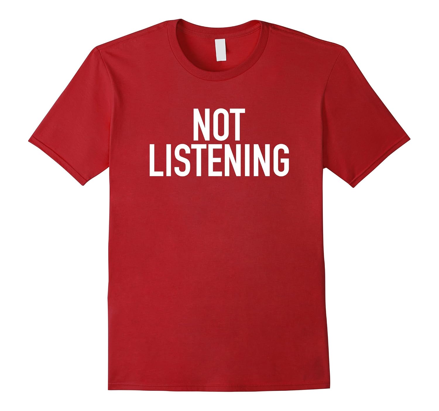 Not Listening Popular Funny Sarcastic Quote T Shirt