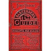 How to Mix Drinks or The Bon Vivant's Companion: The Original Cocktail Guide (Hesperus Classics ...