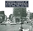 Historic Photos of Chattanooga in the 50s, 60s and 70s: William F. Hull ...