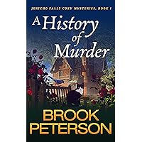 A History of Murder: Jericho Falls Cozy Mysteries, Book 1 - Kindle edition by Peterson, Brook ...