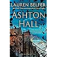 Ashton Hall: A Novel: Belfer, Lauren: 9780593359518: Amazon.com: Books