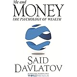 The Psychology of Wealth: Understand Your Relationship with Money and ...