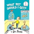 Amazon.com: What Pet Should I Get? (Beginner Books): 9780525707356: Dr ...