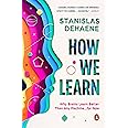 How We Learn: Why Brains Learn Better Than Any Machine . . . for Now: Dehaene, Stanislas ...