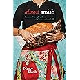 Almost Amish: One Woman's Quest for a Slower, Simpler, More Sustainable ...