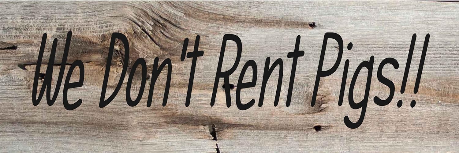 Amazon.com: Lonesome Dove Quote We Don't Rent Pigs 5.5 x 17 all wood ...