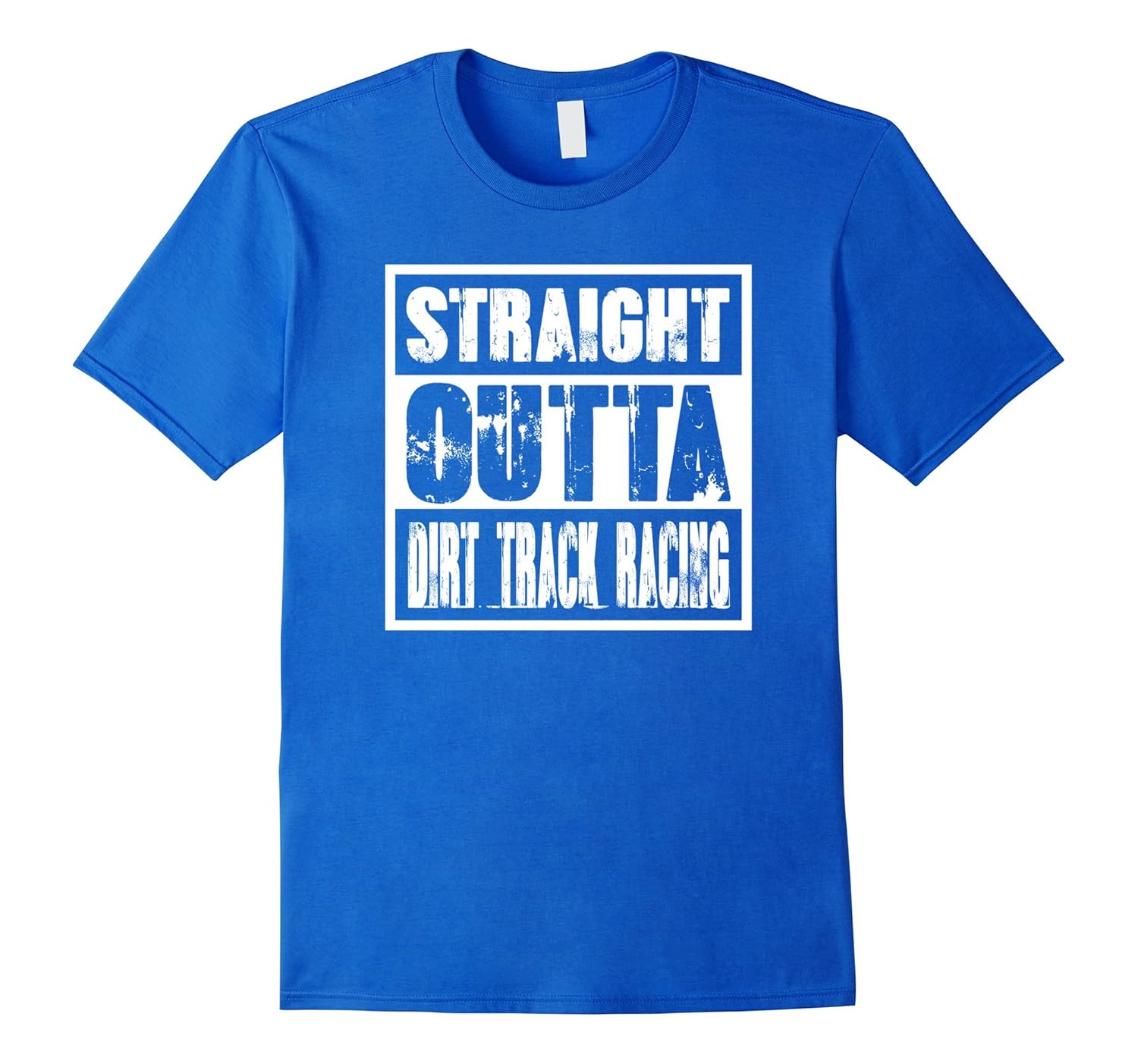 Straigh Outta Dirt Track Racing T-Shirt