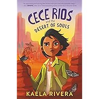 Cece Rios and the Desert of Souls (Cece Rios, 1): Rivera, Kaela ...