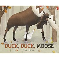 Duck, Duck, Moose: Heyer, Joy, Heyer, Joy: 9780998516240: Amazon.com: Books