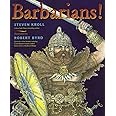Barbarians!: Kroll, Steven, Byrd, Robert: 9780525479581: Amazon.com: Books