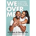 We Over Me: The Counterintuitive Approach to Getting Everything You ...