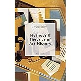 Methods & Theories of Art History: (introduction to criticism for ...