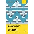 Amazon.com: Beginners’ Latin American Spanish: The essential first step ...