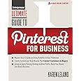 Ultimate Guide to Pinterest for Business (Ultimate Series): Leland ...