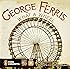 The Fantastic Ferris Wheel: The Story of Inventor George Ferris: Betsy ...