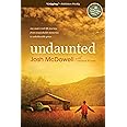 Undaunted: One Man's Real-Life Journey from Unspeakable Memories to ...