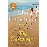 The Castaways: A Novel: Hilderbrand, Elin: 9780316043892: Amazon.com: Books
