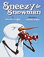 Sneezy the Snowman: Maureen Wright, Stephen Gilpin: 9781477810545 ...
