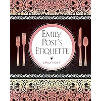 Emily Post's Etiquette, 18th Edition (Emily Post's Etiquette): Post ...