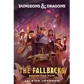 Amazon.com: Dungeons & Dragons: The Fallbacks: Bound for Ruin ...