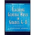 Amazon.com: Teaching General Music in Grades 4-8: A Musicianship ...
