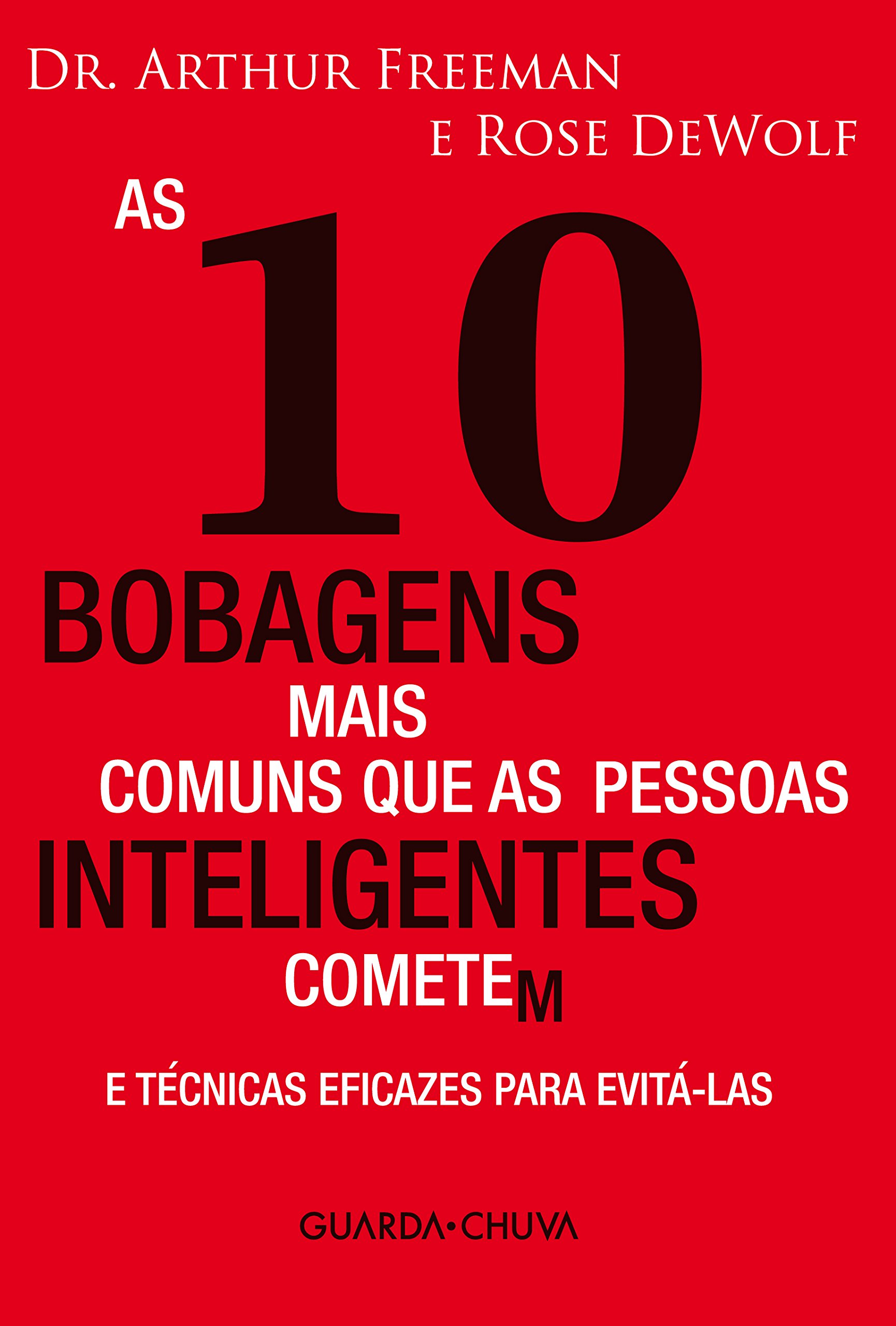 As 10 Bobagens Mais Comuns que as Pessoas Inteligentes Cometem PDF Rose ...