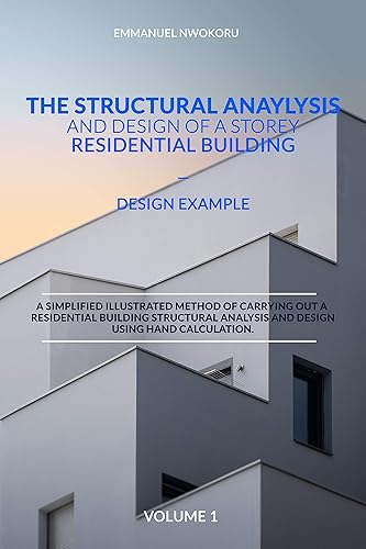 The Structural Analysis and Design of a Storey Residential Building: A ...
