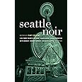 Seattle Noir (Akashic Noir): Colbert, Curt, Ford, G. M., Moody, Skye ...