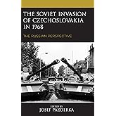 The Prague Spring and the Warsaw Pact Invasion of Czechoslovakia in ...