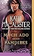 Much Ado About Vampires: A Dark Ones Novel: Macalister, Katie: 9780451234926: Amazon.com: Books