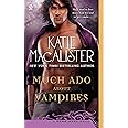 Much Ado About Vampires: A Dark Ones Novel: Macalister, Katie: 9780451234926: Amazon.com: Books