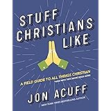 Stuff Christians Like: Acuff, Jon: 9780310319948: Amazon.com: Books