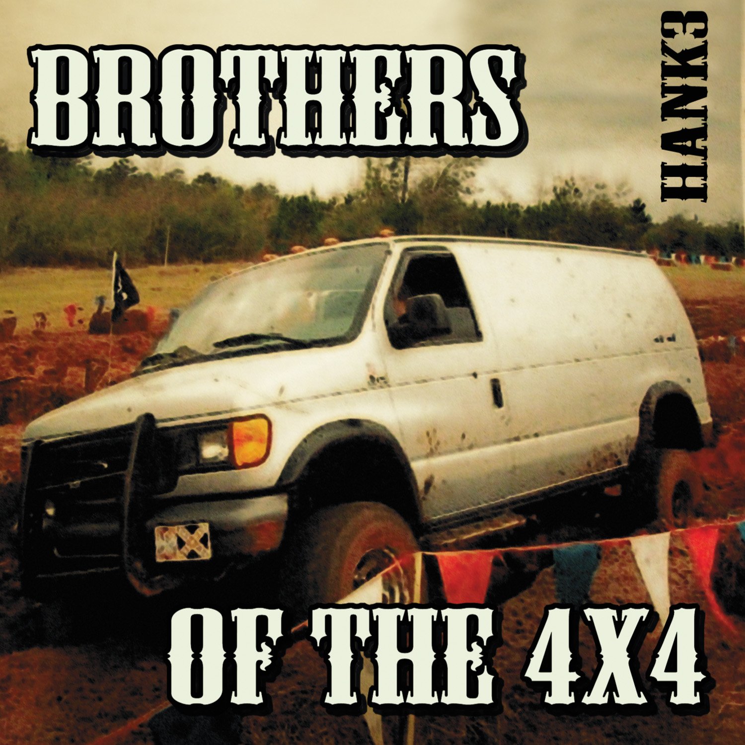 Hank 3 - Brothers of the 4x4 - Amazon.com Music