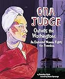 The Escape of Oney Judge: Martha Washington's Slave Finds Freedom ...