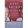 21st Century Skills: Learning for Life in Our Times: Trilling, Bernie ...