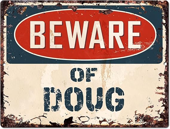 Amazon.com: Beware of DOUG Chic Sign Vintage Retro Rustic 9"x12" Metal ...