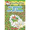 Amazon.com: All Because of a Cup of Coffee (Geronimo Stilton, No. 10 ...