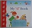 My "d" Book (My First Steps to Reading): Jane Belk Moncure ...
